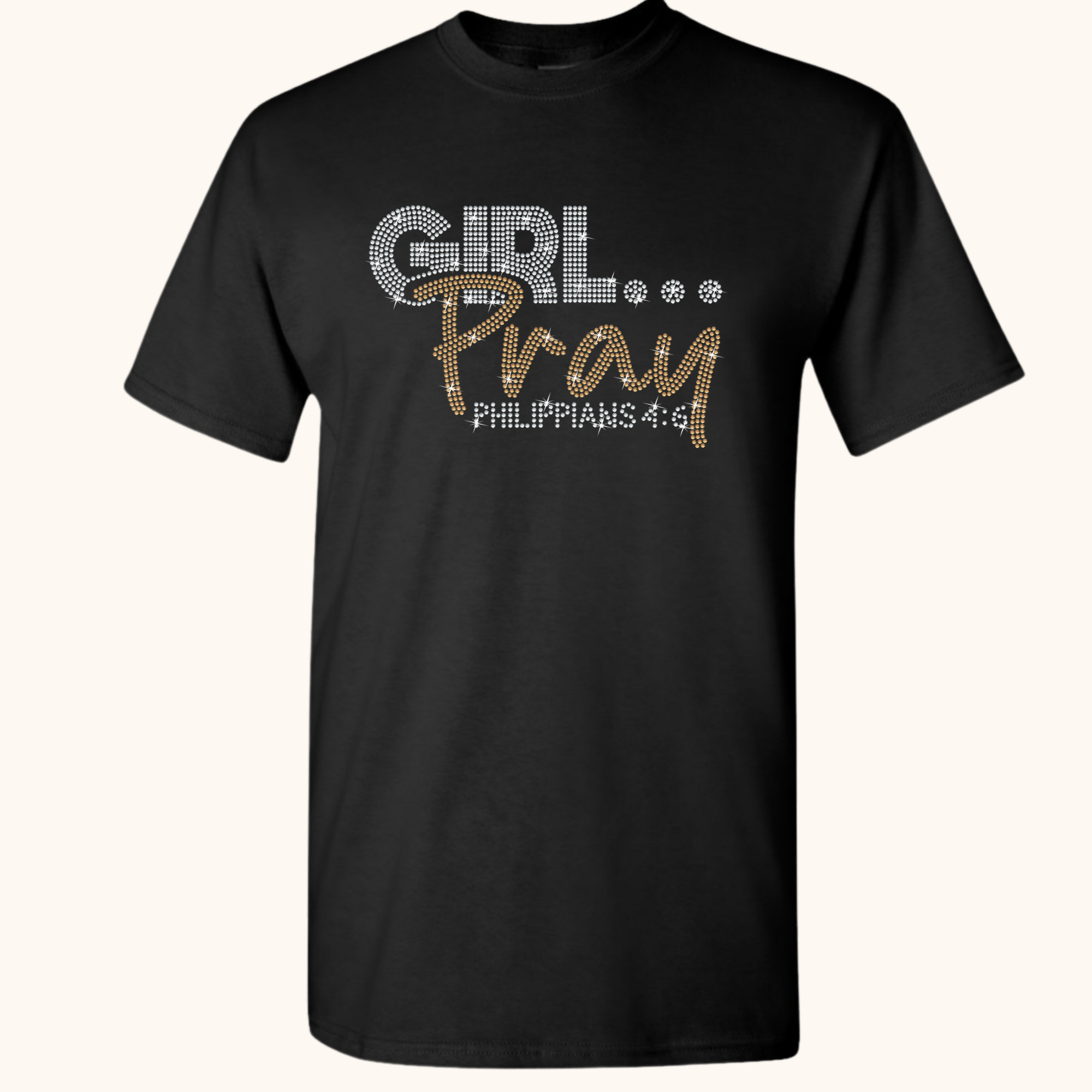Rhinestone Girl… Pray! Tee – Crystal & Gold Luxe Edition (Philippians ...